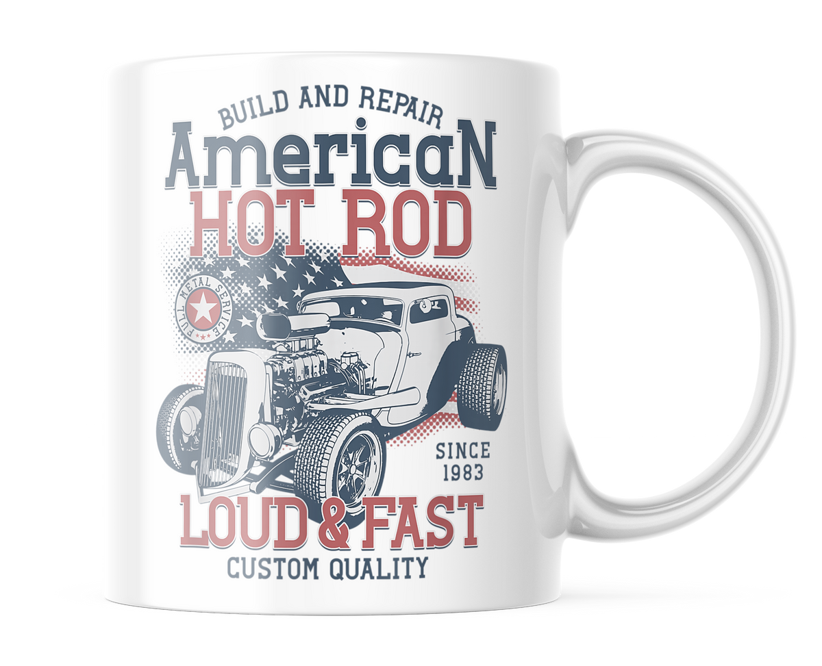 American Hot Rod Coffee Mug | Loud & Fast | CM447 – Funny Mug Factory